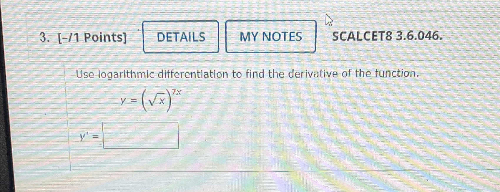 Solved [-/1 ﻿Points]SCALCET8 3.6.046.Use logarithmic | Chegg.com