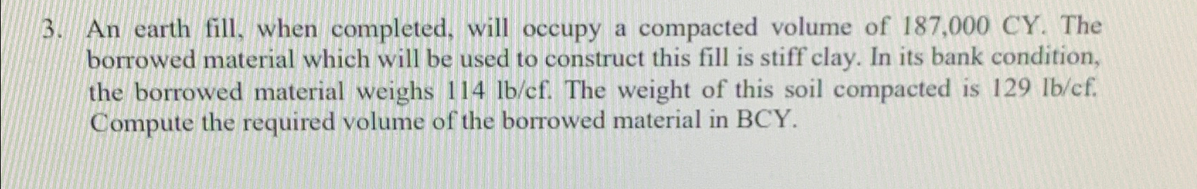 Solved An earth fill, when completed, will occupy a | Chegg.com