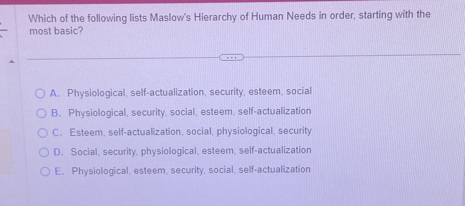 Solved Which of the following lists Maslow's Hierarchy of | Chegg.com