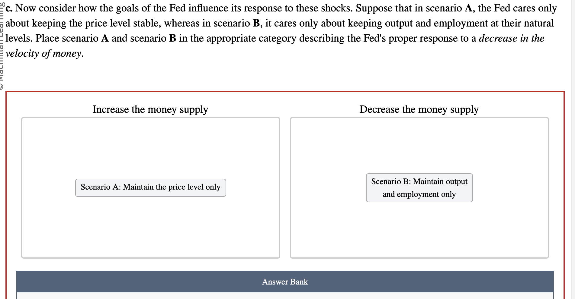 Solved c. ﻿Now consider how the goals of the Fed influence | Chegg.com