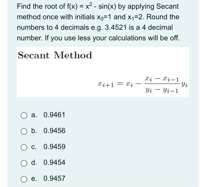 Solved Find the root of f(x)=x2−sin(x) by applying Secant | Chegg.com