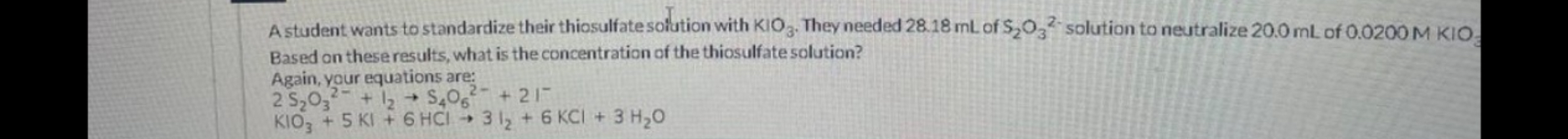 Solved A student wants to standardize their thiosulfate | Chegg.com