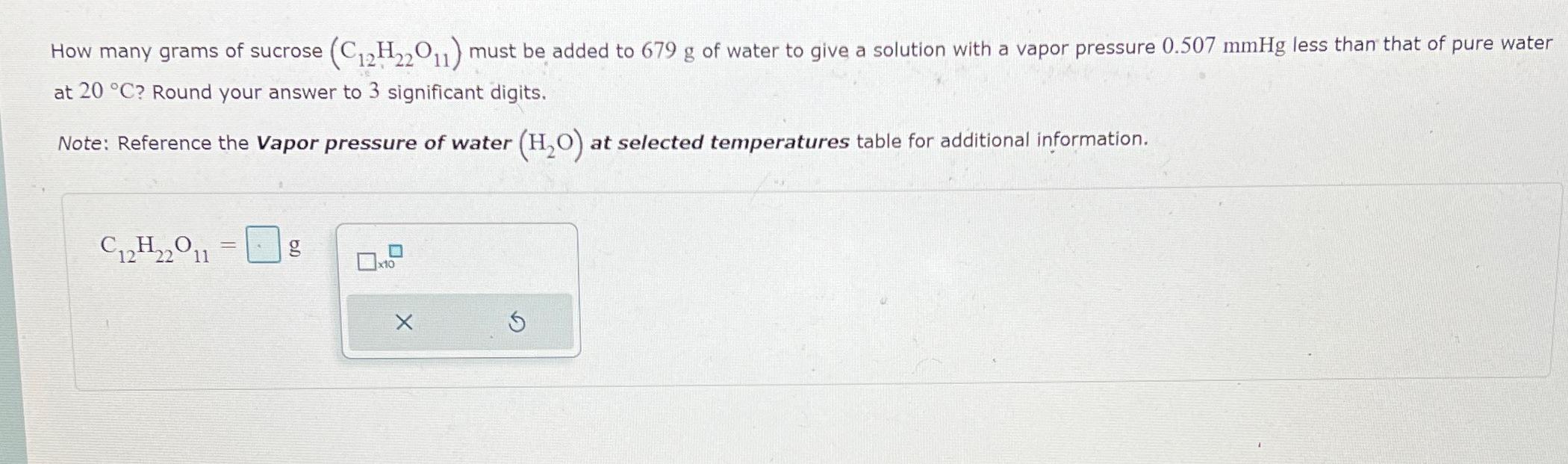 Solved How many grams of sucrose (C12H22O11) ﻿must be added | Chegg.com