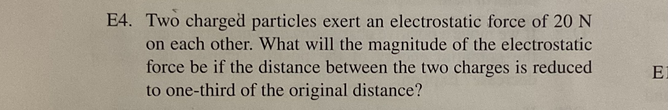 Solved E4. ﻿Two charged particles exert an electrostatic | Chegg.com