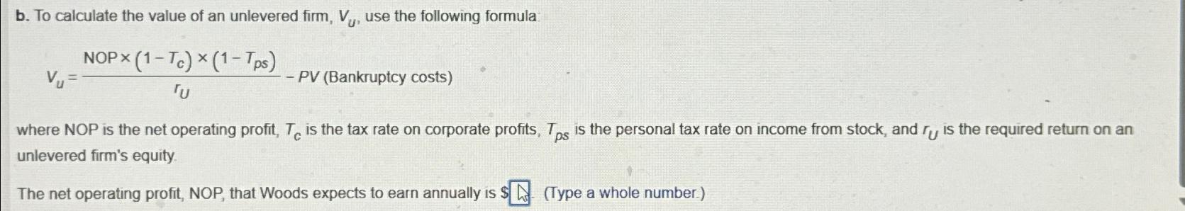 Solved b. To calculate the value of an unlevered firm, | Chegg.com