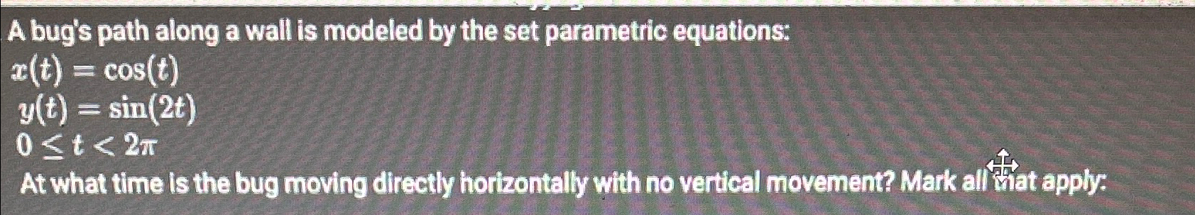Solved A bug's path along a wall is modeled by the set | Chegg.com