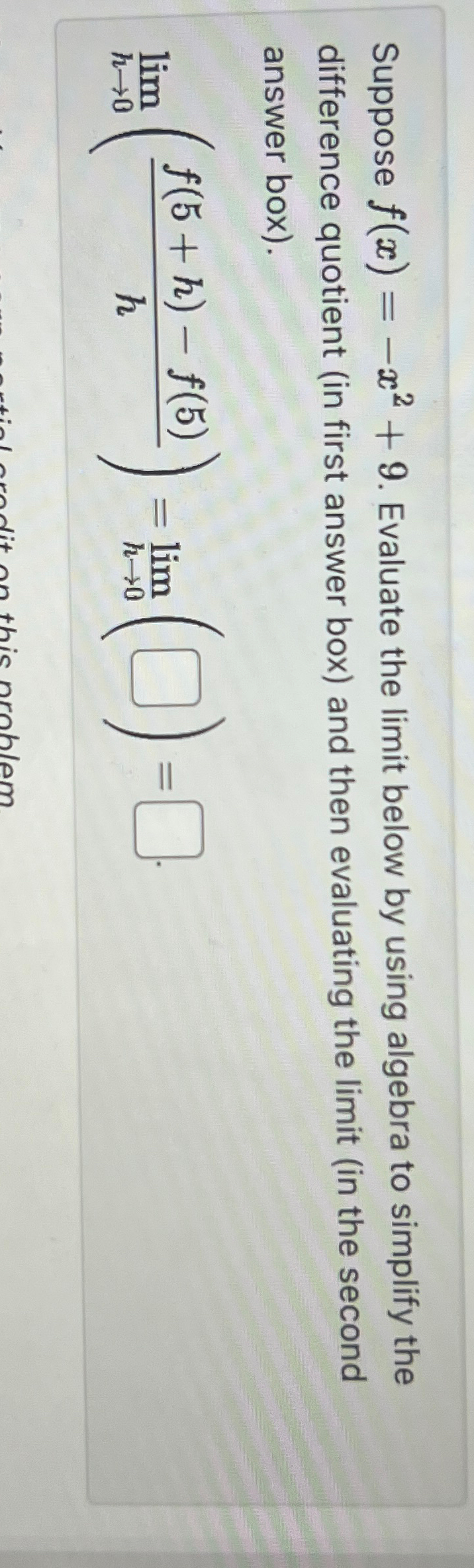 Solved Suppose f(x)=-x2+9. ﻿Evaluate the limit below by | Chegg.com