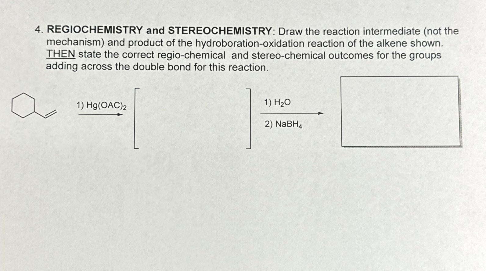 REGIOCHEMISTRY and STEREOCHEMISTRY: Draw the reaction | Chegg.com