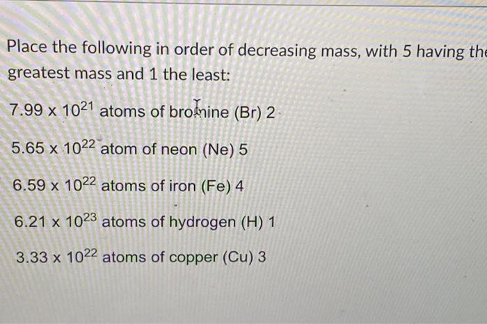 Solved Place the following in order of decreasing mass, with | Chegg.com