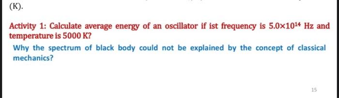 Solved Activity 1: Calculate average energy of an oscillator | Chegg.com