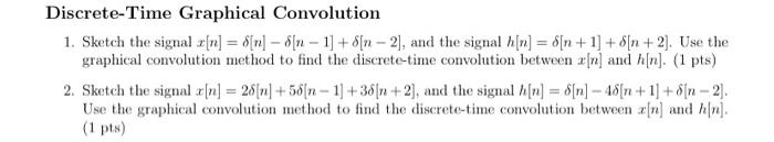 Solved Discrete-Time Graphical Convolution 1. Sketch the | Chegg.com