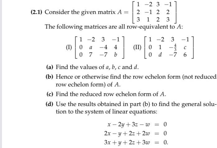 Solved 1 - 2 3 -1 (2.1) Consider the given matrix A = 2 -1 2 | Chegg.com