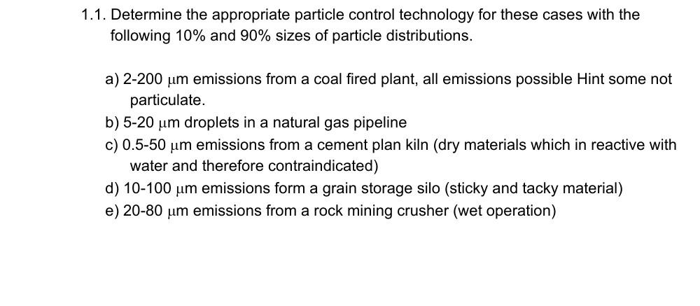 Solved 1.1. Determine the appropriate particle control | Chegg.com