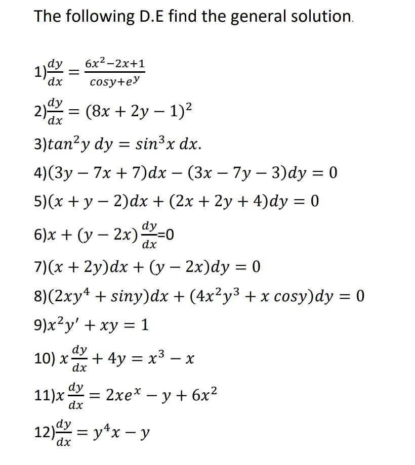 Solved The following D.E find the general solution. 1) | Chegg.com