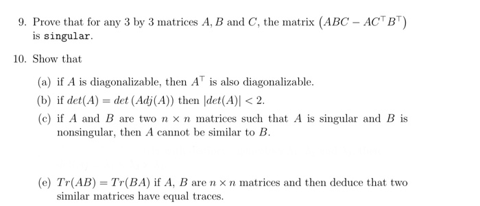 Solved 9. Prove that for any 3 by 3 matrices A, B and C, the | Chegg.com