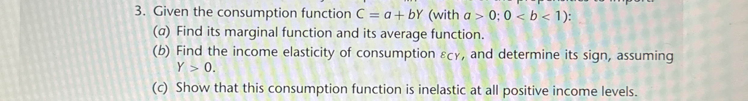 Solved Given the consumption function C=a+bY (with | Chegg.com