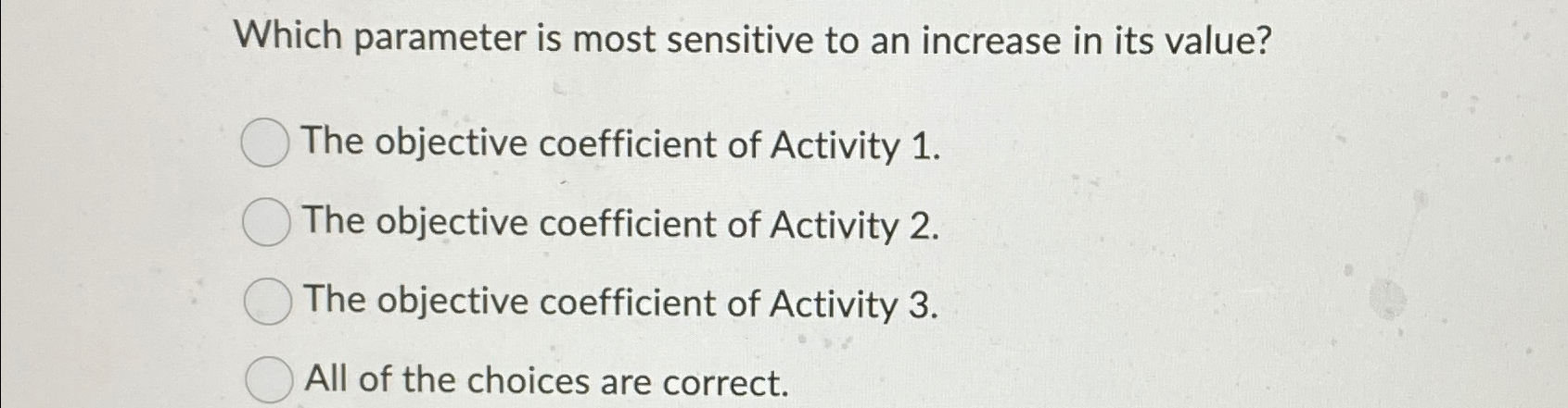 Solved Which Parameter Is Most Sensitive To An Increase In