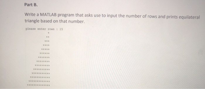 Solved Part B. Write a MATLAB program that asks use to input | Chegg.com