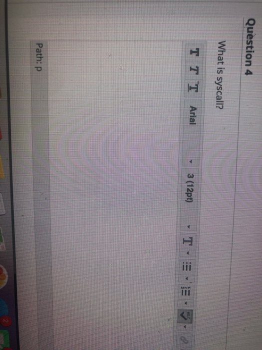 Solved 4 Question 4 What is syscall? T TT TEE AEC Arial 3 | Chegg.com