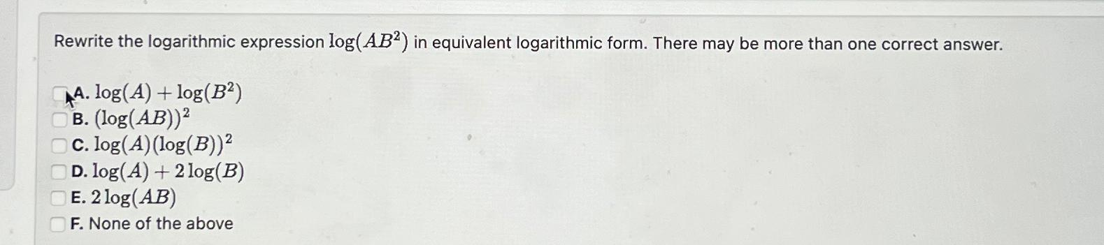 Solved Rewrite the logarithmic expression log(AB2) ﻿in | Chegg.com