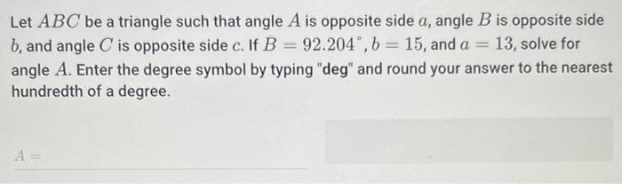 Solved Let ABC be a triangle such that angle A is opposite | Chegg.com