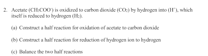 Acetate (CH3COO-)is oxidized to carbon dioxide (CO2) | Chegg.com