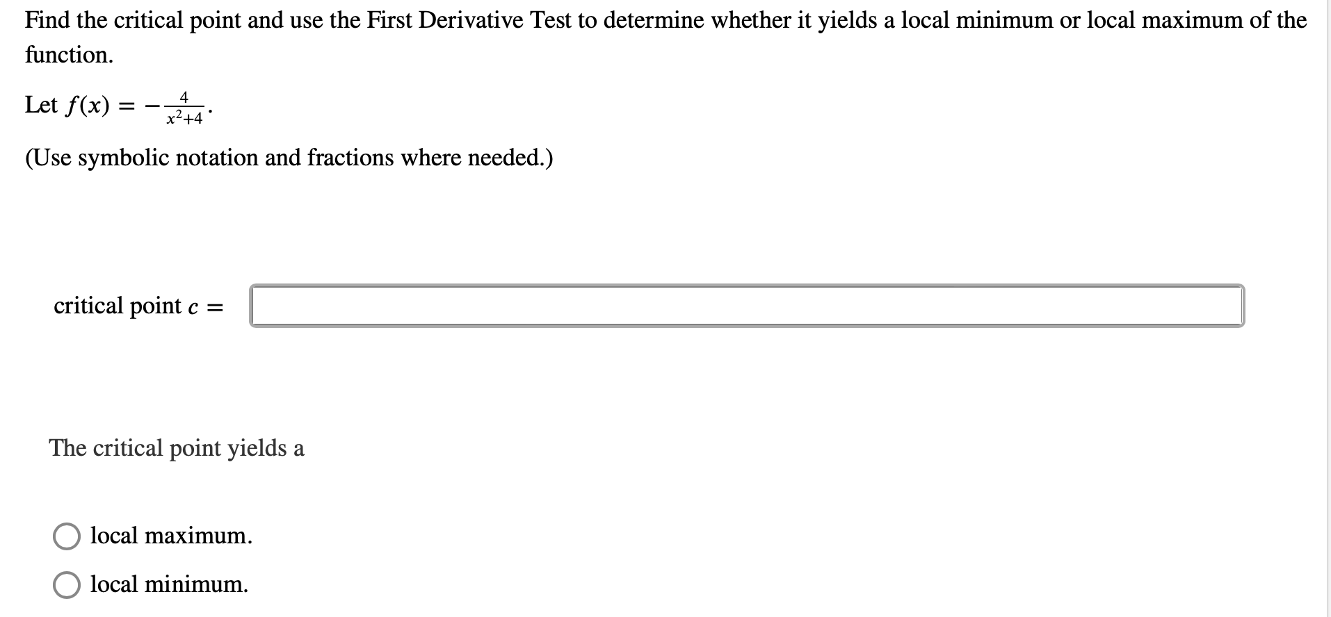 Solved Find the critical point and use the First Derivative | Chegg.com