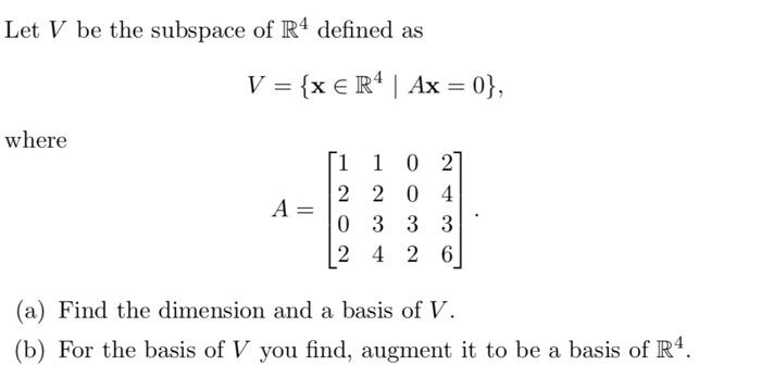 Solved Let V be the subspace of R4 defined as where V = {x € | Chegg.com