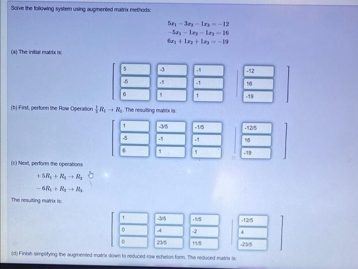 Solved Solve the following system using augmented matrix | Chegg.com