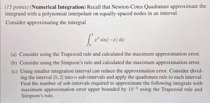 Solved (15 points) (Numerical Integration) Recall that | Chegg.com