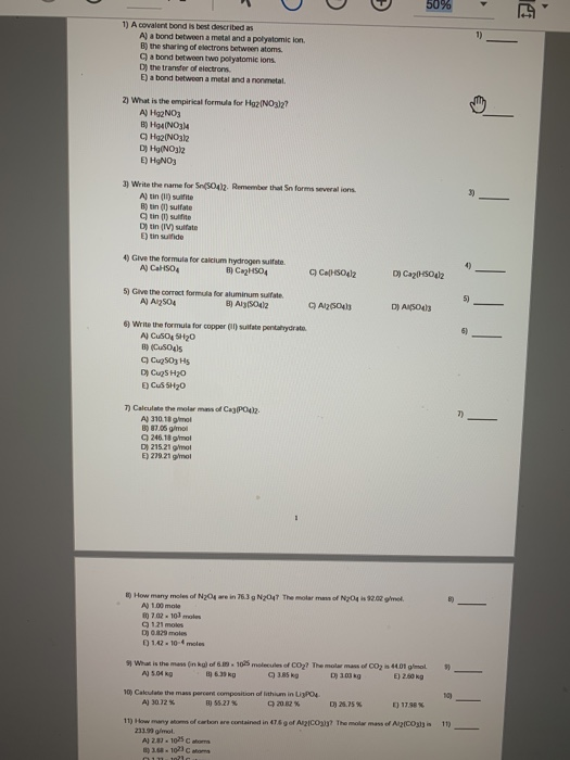 Solved 50% 1) A covalent bond is best described as A) a bond | Chegg.com