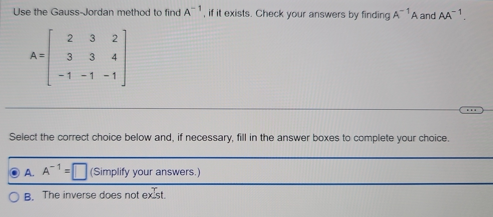 Solved Use the Gauss-Jordan method to find A-1, ﻿if it | Chegg.com