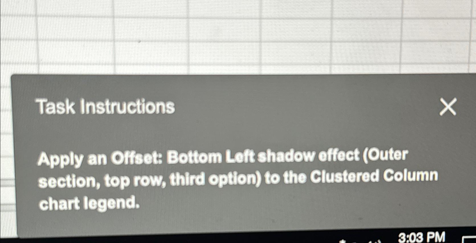 Solved Task InstructionsApply an Oifset: Bottom Left shadow | Chegg.com