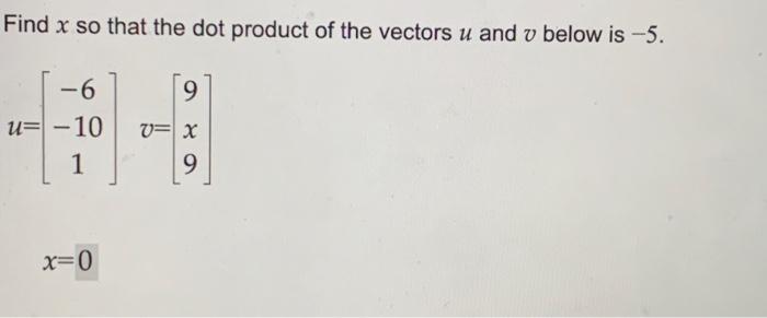 Solved Find x so that the dot product of the vectors u and v | Chegg.com