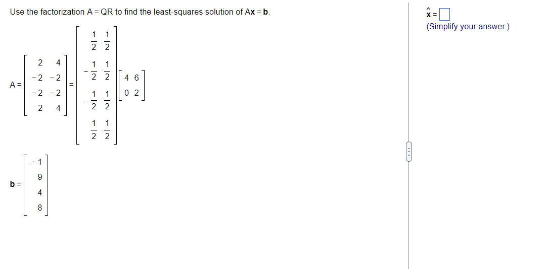 Solved Use The Factorization A Qr to Find The Least Squares