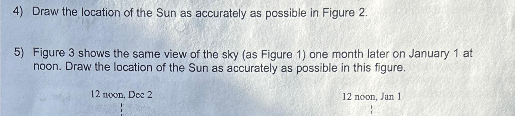 Draw the location of the Sun as accurately as | Chegg.com