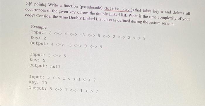 Solved 5.[6 points) Write a function (pseudocode) delete key | Chegg.com