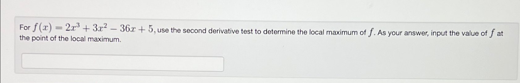 Solved For f(x)=2x3+3x2-36x+5, ﻿use the second derivative | Chegg.com
