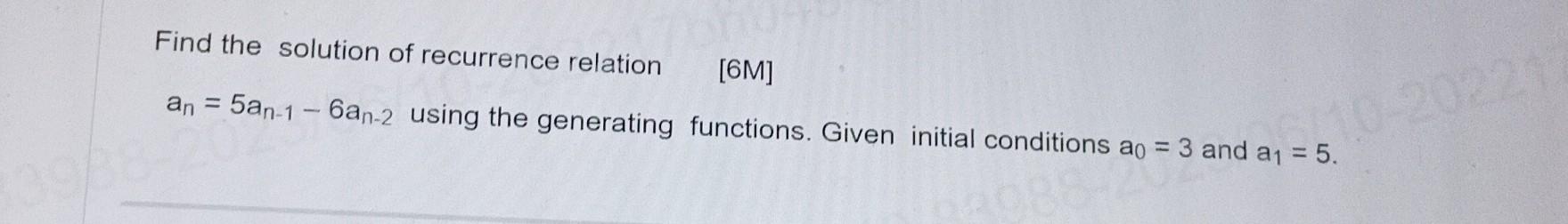 Find the solution of recurrence relation [6M] | Chegg.com