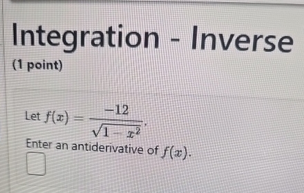 Solved Integration - ﻿Inverse(1 ﻿point)Let | Chegg.com