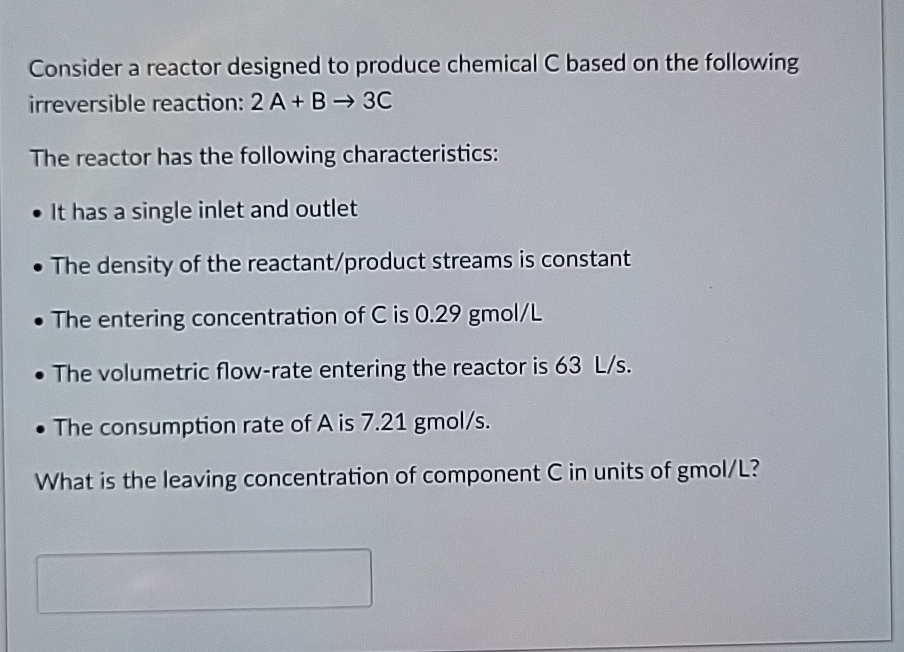 Solved Consider a reactor designed to produce chemical C | Chegg.com