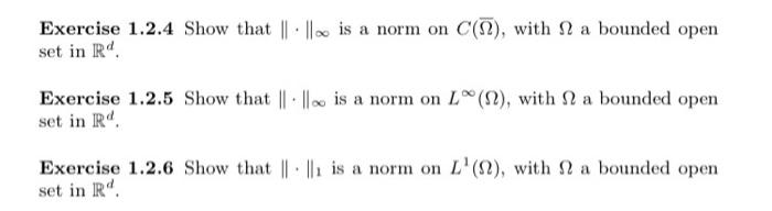 Solved Exercise 1.2.4 Show that ∥⋅∥∞ is a norm on C(Ωˉ), | Chegg.com