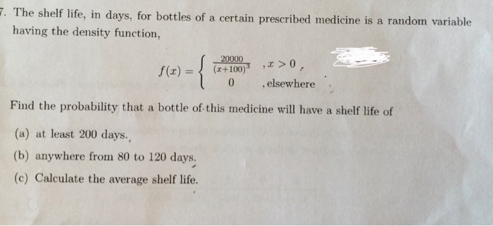 Solved The shelf life, in days, for bottles of a certain | Chegg.com