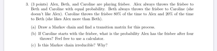 Solved 3. (3 points) Alex, Beth, and Caroline are playing | Chegg.com