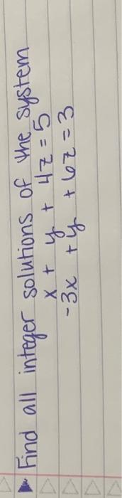 Solved Find All Integer Solutions Of The System 