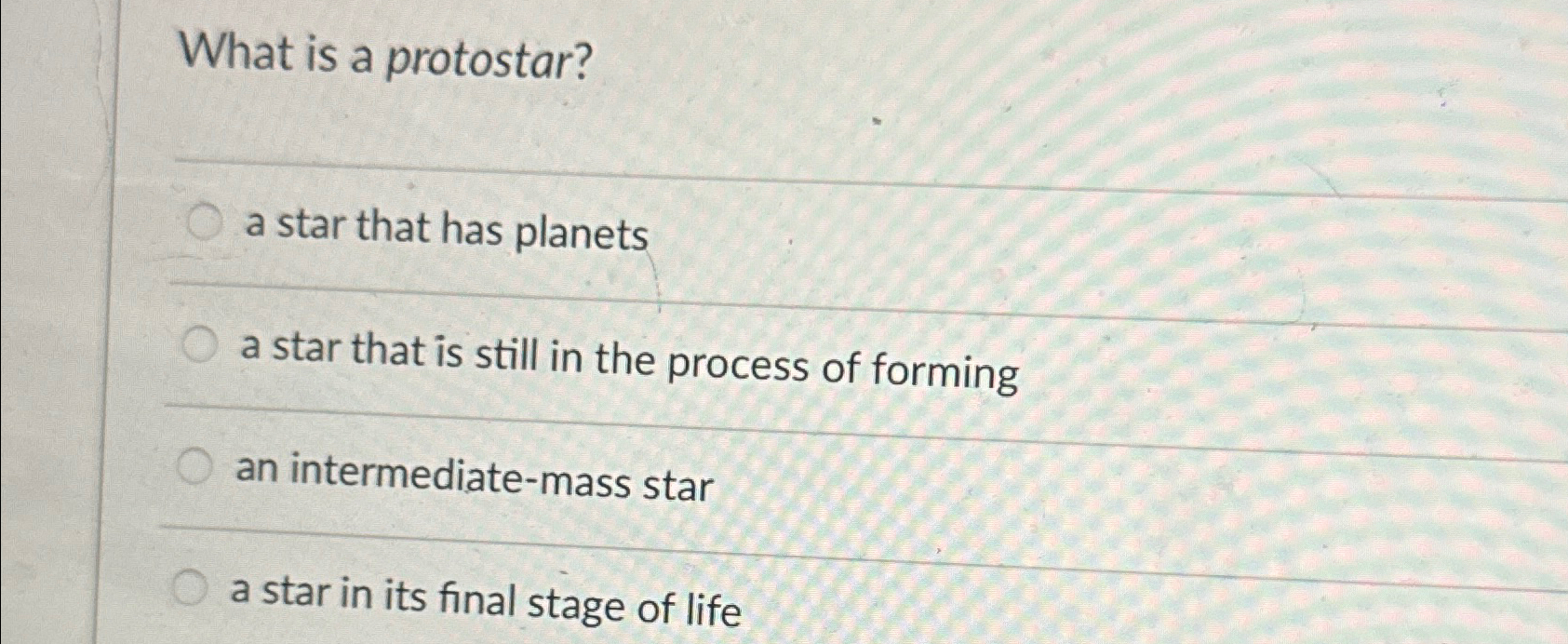 Solved What is a protostar?a star that has planetsa star | Chegg.com