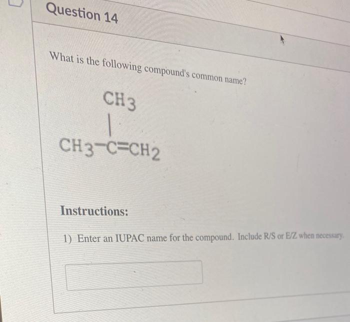 Solved What is the following compound's common name? | Chegg.com