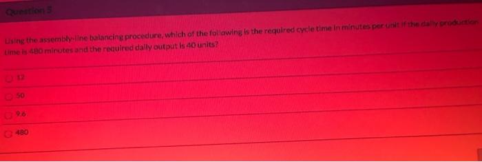 Solved for Lising the assembly-line balancing procedure, | Chegg.com