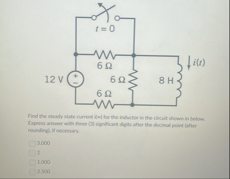 Solved Find the steady state current i(∞) ﻿for the inductor | Chegg.com