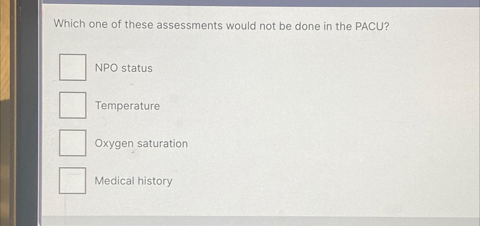 Solved Which one of these assessments would not be done in | Chegg.com